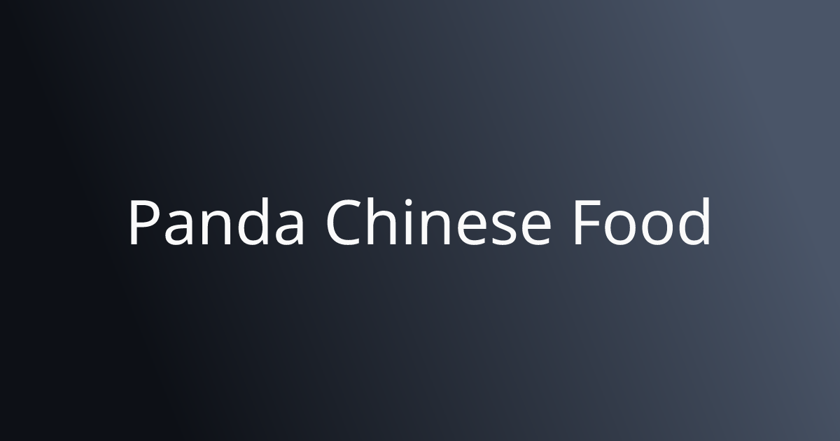 Best Chinese in Dallas, TX | Panda Chinese Food | Order Online